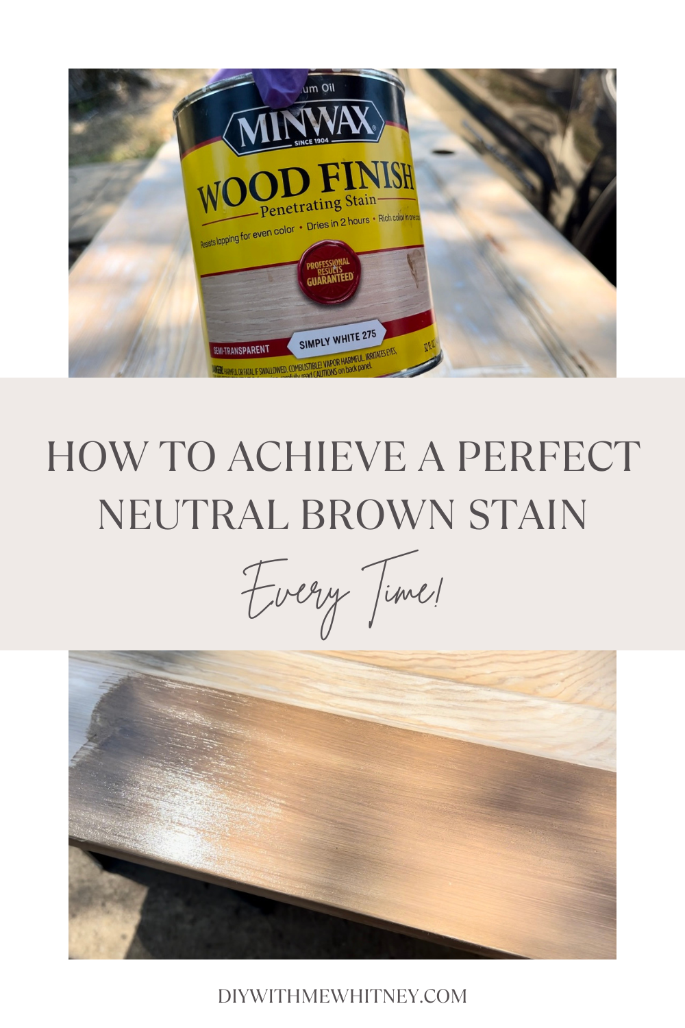 How to Achieve a Neutral Brown Stain - DIY With Me - Whitney